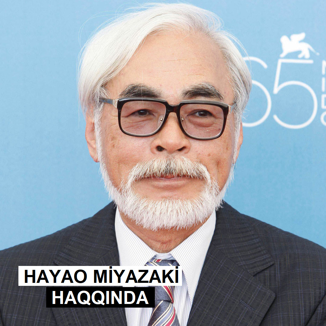 Hayao Miyazaki: Anime sənətinin yaşayan əfsanəsi – Anima.az