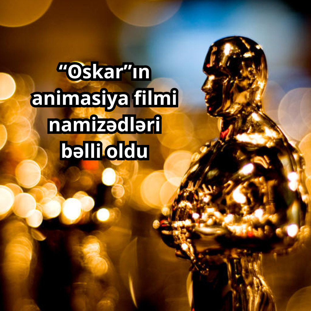 “Oskar”ın animasiya filmi namizədləri bəlli oldu – Anima.az